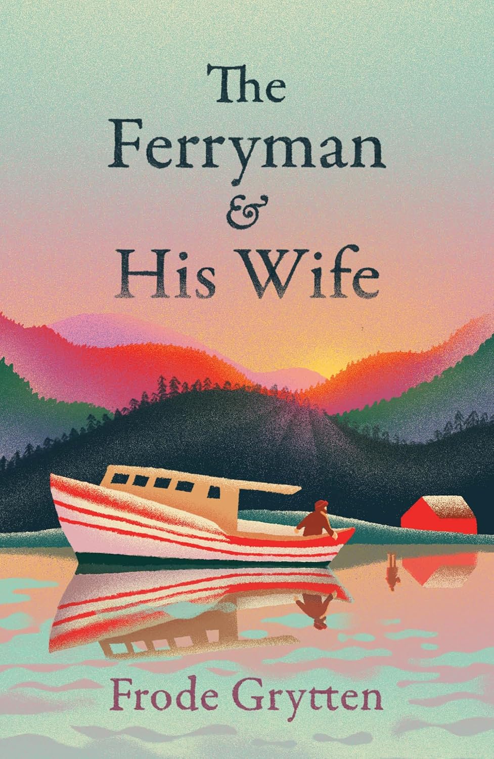 The Ferryman And His Wife By Frode Grytten – Leah's Books