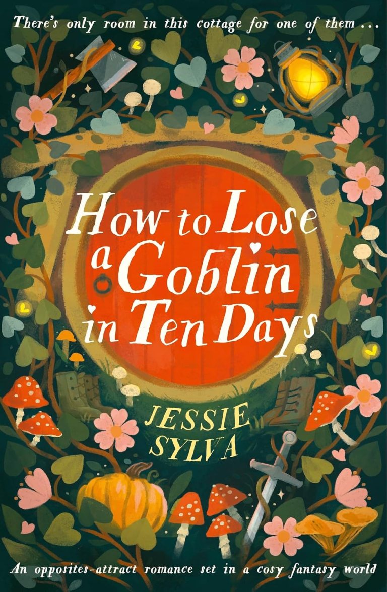 How To Lose A Goblin In Ten Days By Jessie Sylva – Leah's Books